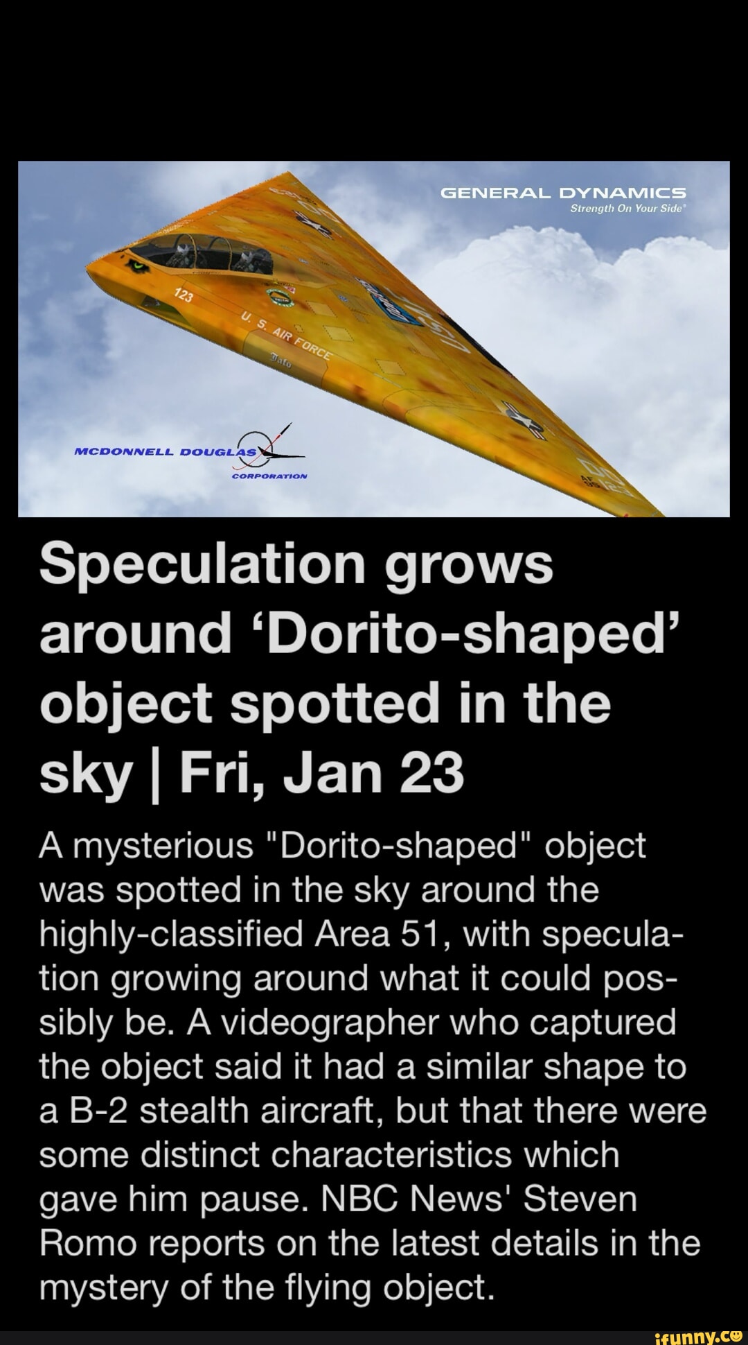 GENERAL DYNAMICS Speculation grows around 'Dorito-shaped' object ...