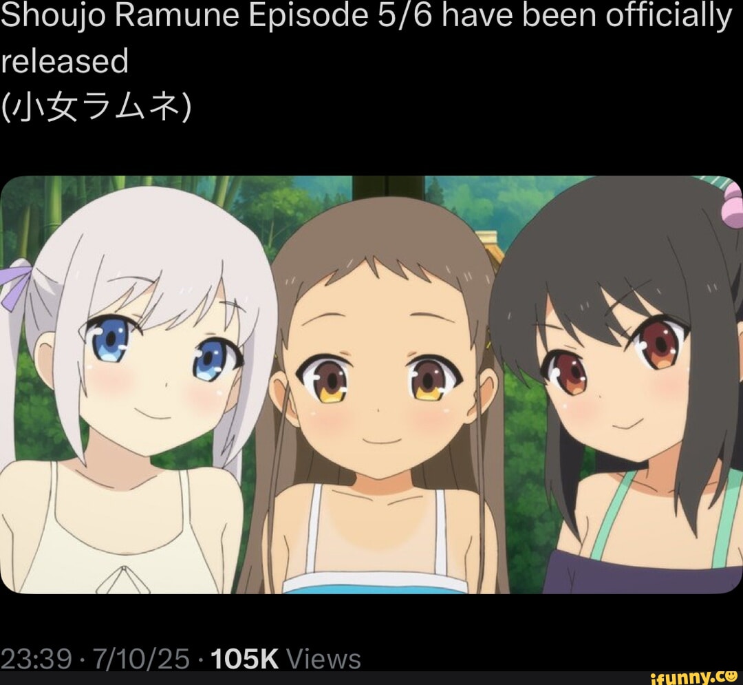 Shoujo Ramune Episode have been officially released - -105K Views - iFunny