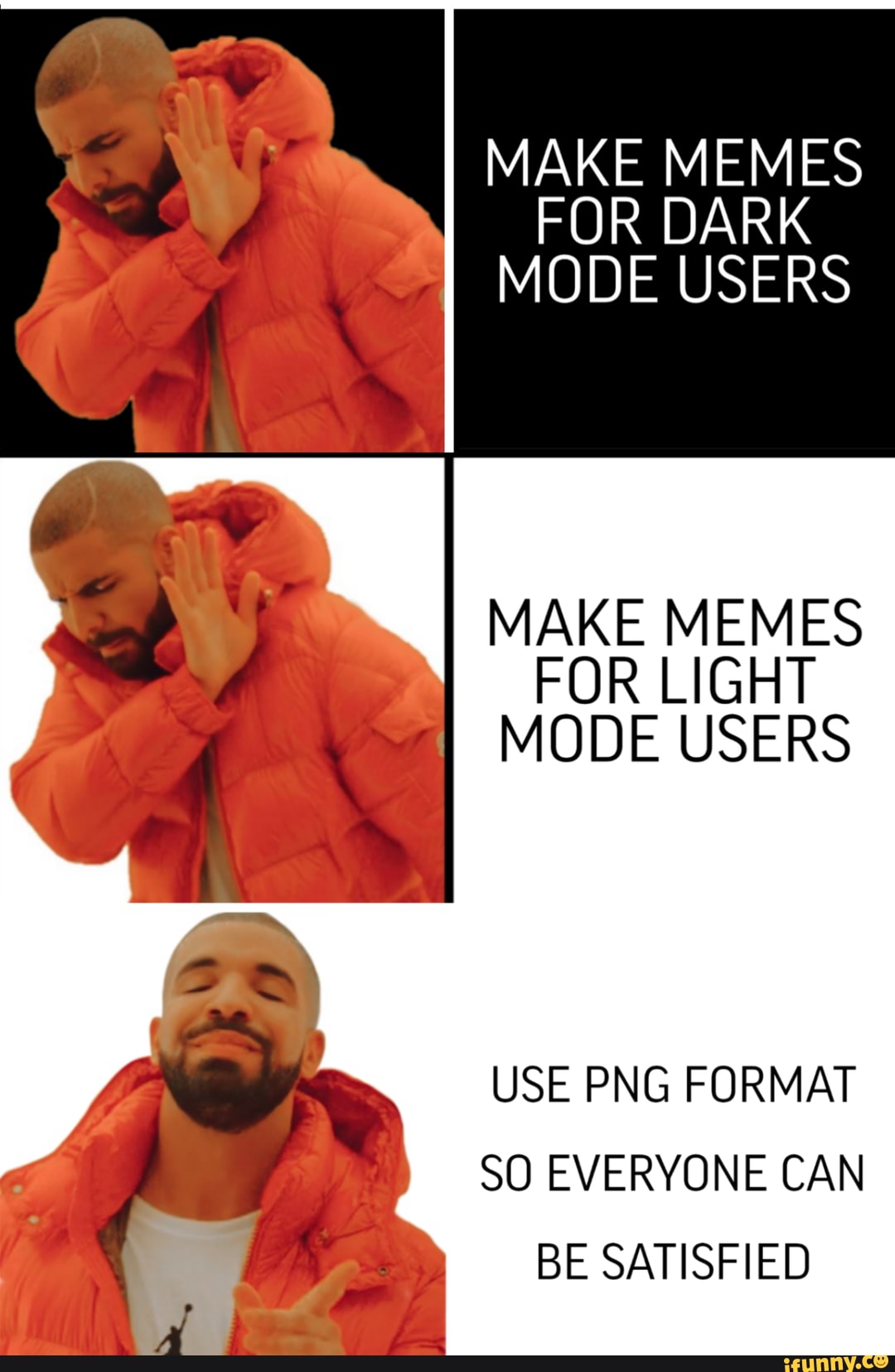 MAKE MEMES FOR DARK MODE USERS MAKE MEMES FOR LIGHT MODE USERS USE PNG ...