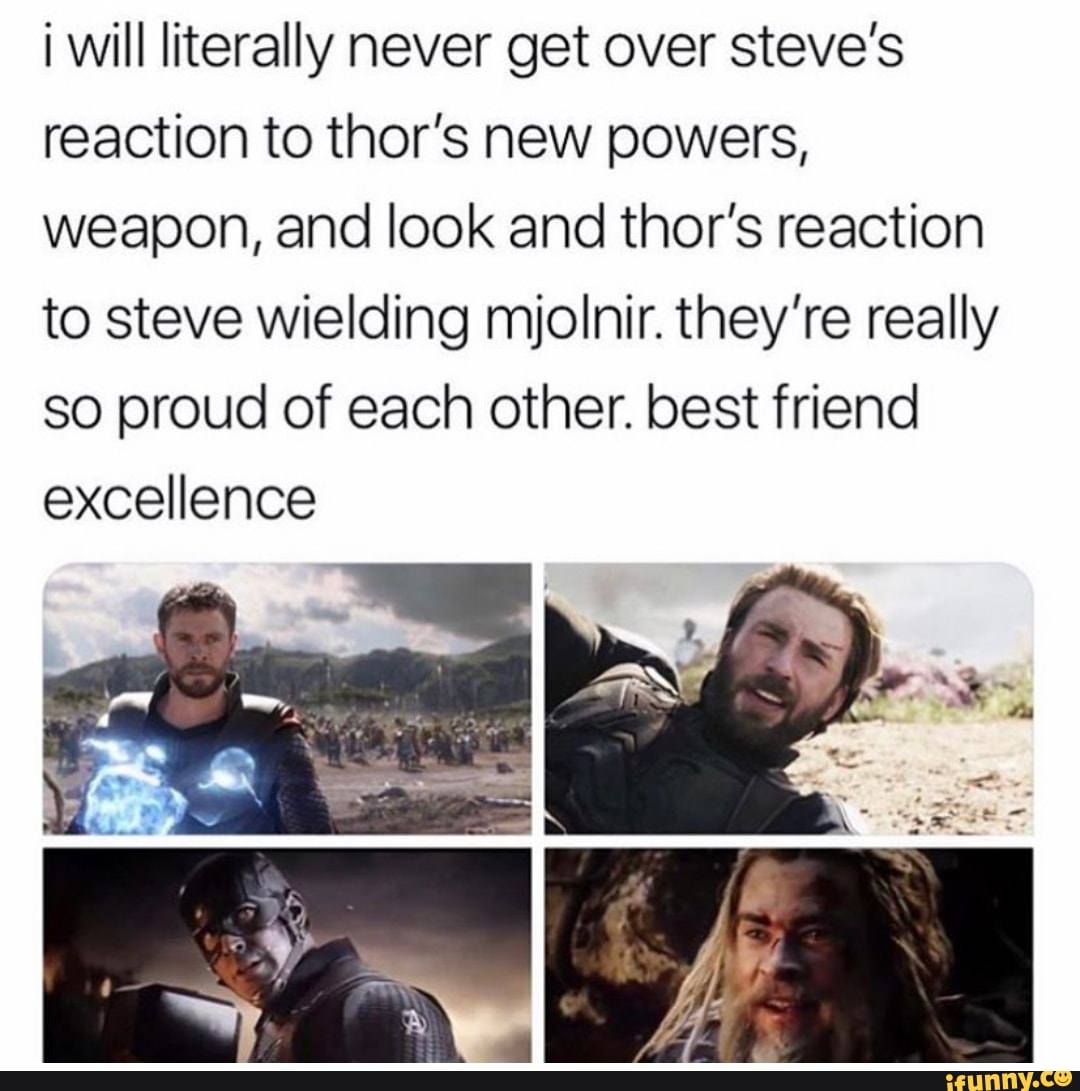I Will Iiterally never get over steve's reaction to thor's new powers ...