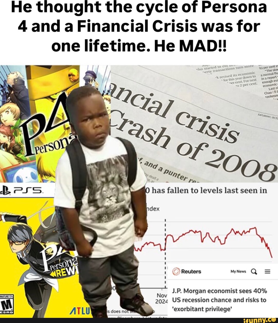 He thought the cycle of Persona 4 and a Financial Crisis was for one ...