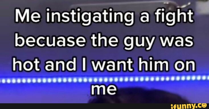 Instigating memes. Best Collection of funny Instigating pictures on iFunny