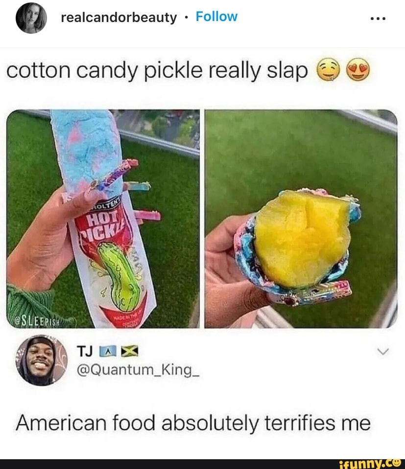 Realcandorbeauty Follow cotton candy pickle really slap @Quantum_King ...