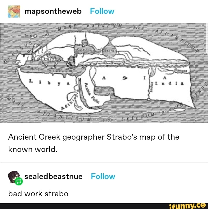 Mapsontheweb Follow Ancient Greek geographer Strabo's map of the known ...
