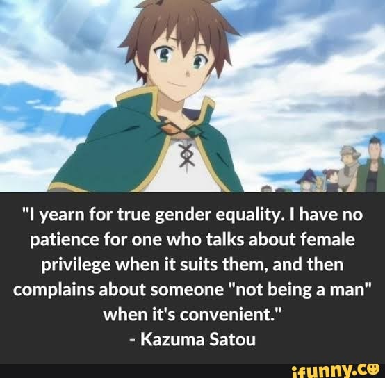 "I yearn for true gender equality. l have no patience for one who talks ...