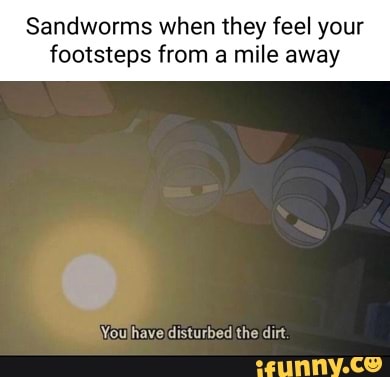 Sandworms memes. Best Collection of funny Sandworms pictures on iFunny