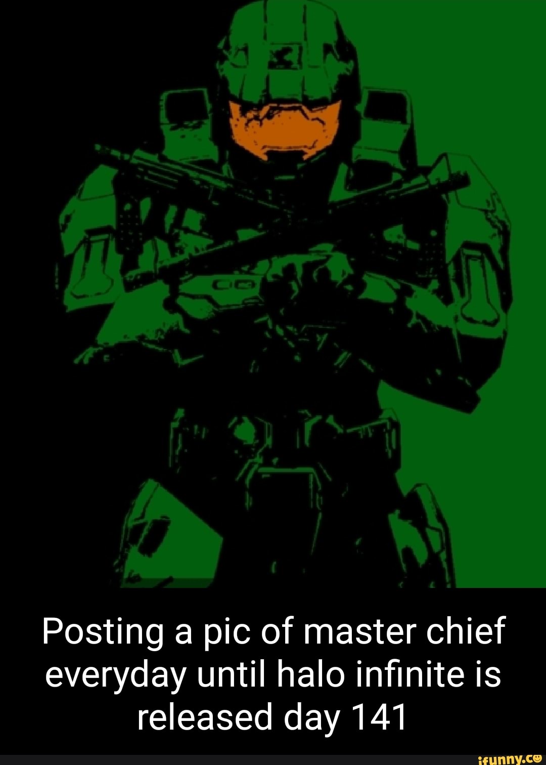 Posting a pic of master chief everyday until halo infinite is released ...