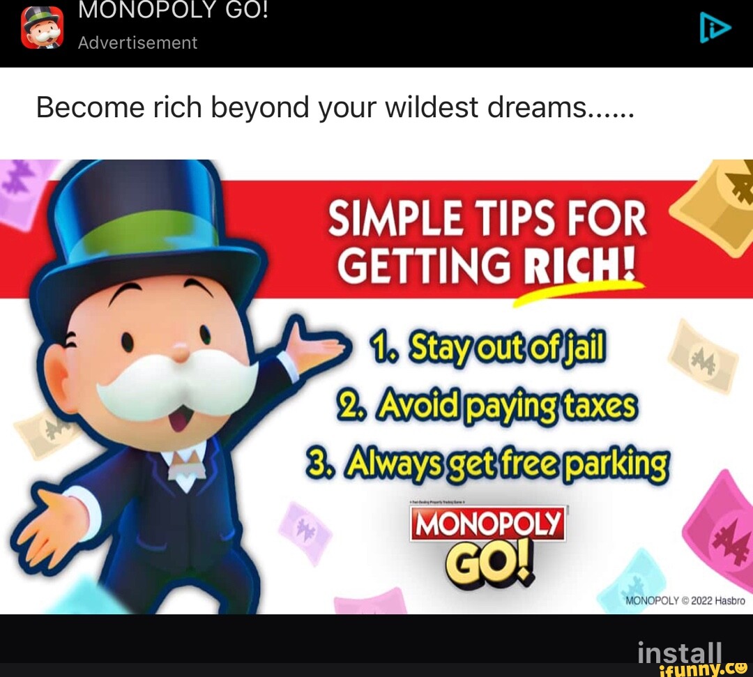 MONOPOLY GO! Advertisement Become rich beyond your wildest dreams ...