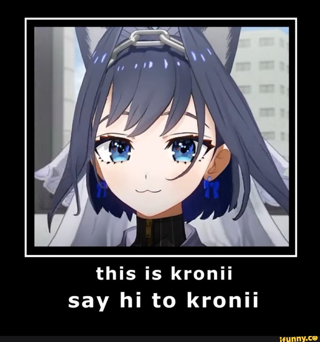 Kronii memes. Best Collection of funny Kronii pictures on iFunny