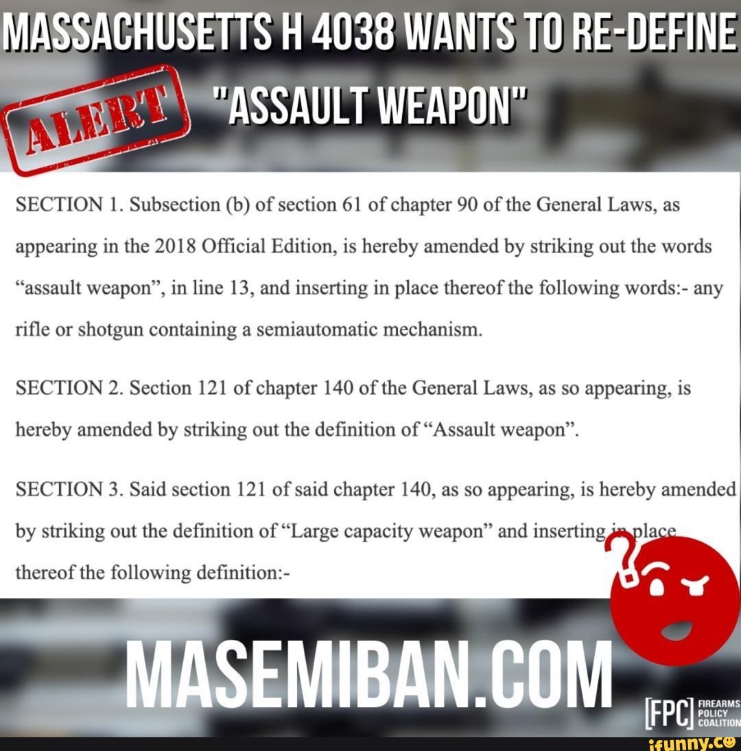 MASSACHUSETTS 4038 WANTS TO REDEFINE "ASSAULT SECTION 1. Subsection (b ...
