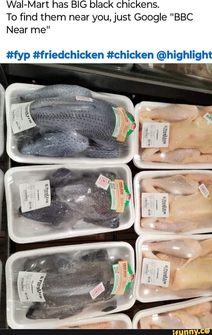 Wal-Mart has BIG black chickens. To find them near you, just Google ...