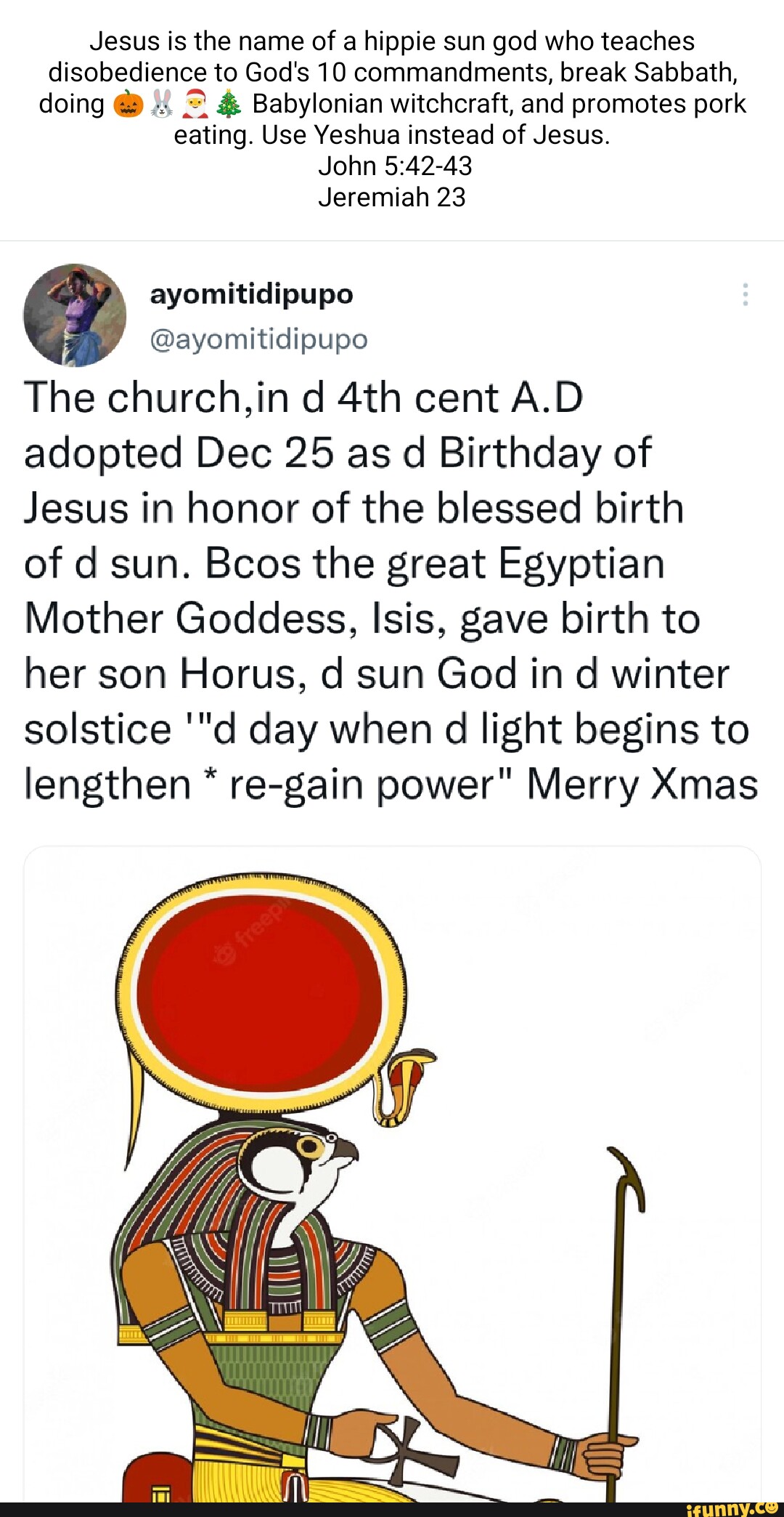 Jesus is the name of a hippie sun god who teaches disobedience to God's ...