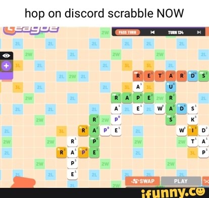 Hop on discord scrabble NOW - iFunny