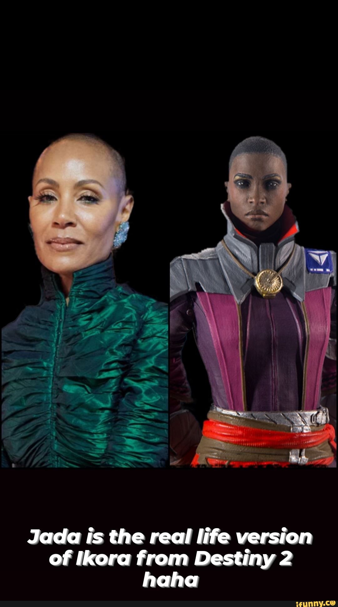 Jada is the real life version of Ikora from Destiny 2 haha - iFunny