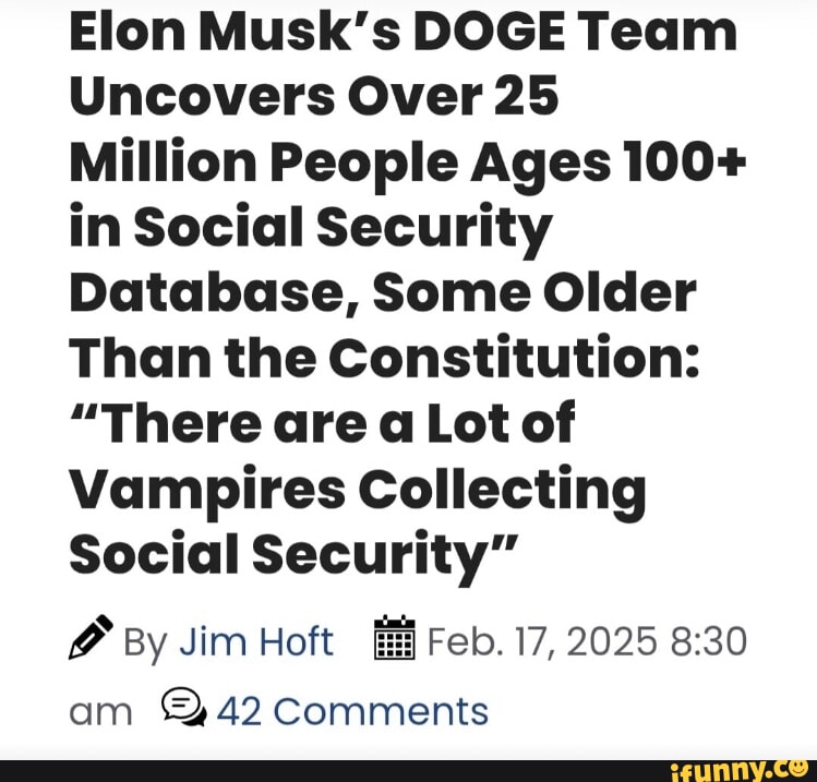 Lon Musk's DOGE Team Uncovers Over 25 Million People Ages 100+ in ...