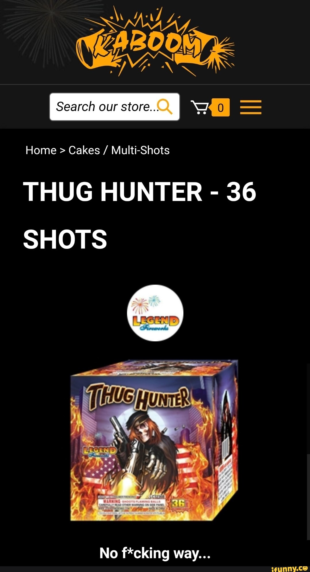 OM Search our store. Q Home > Cakes / Multi-Shots THUG HUNTER - 36 ...