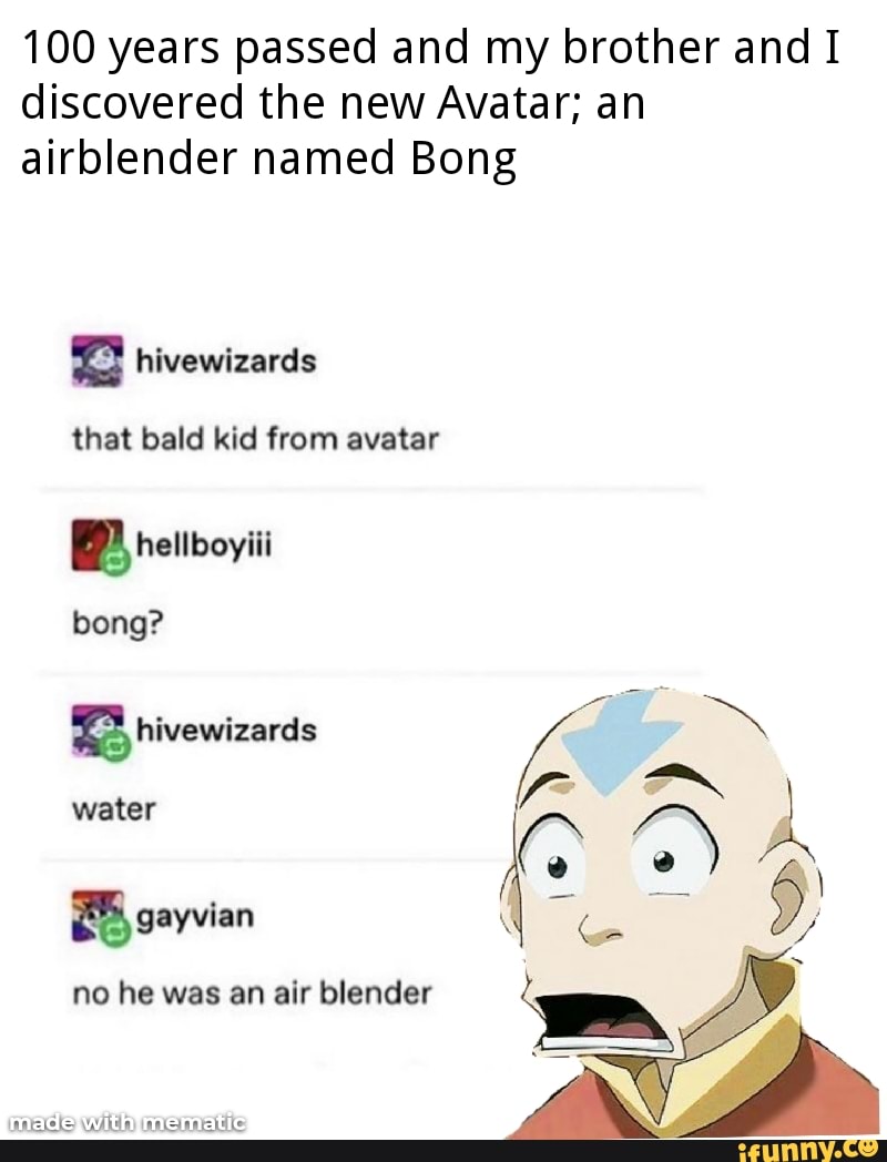 100 years passed and my brother and I discovered the new Avatar; an ...