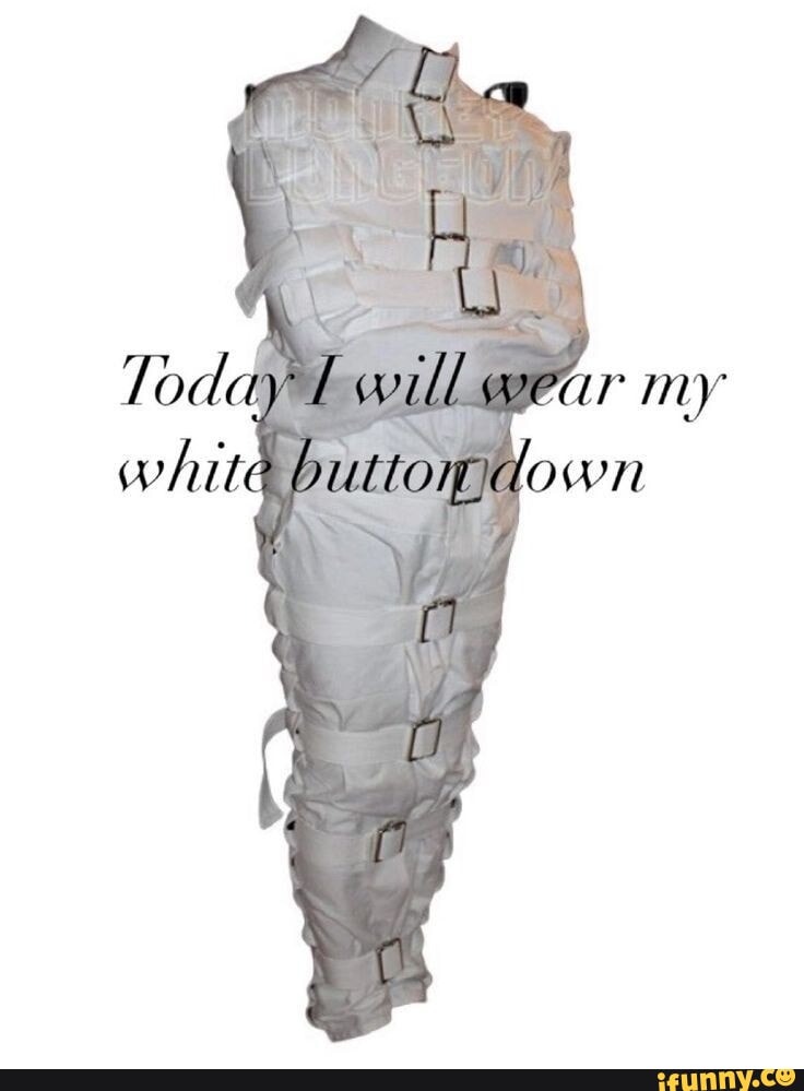 Straightjacket memes. Best Collection of funny Straightjacket pictures ...