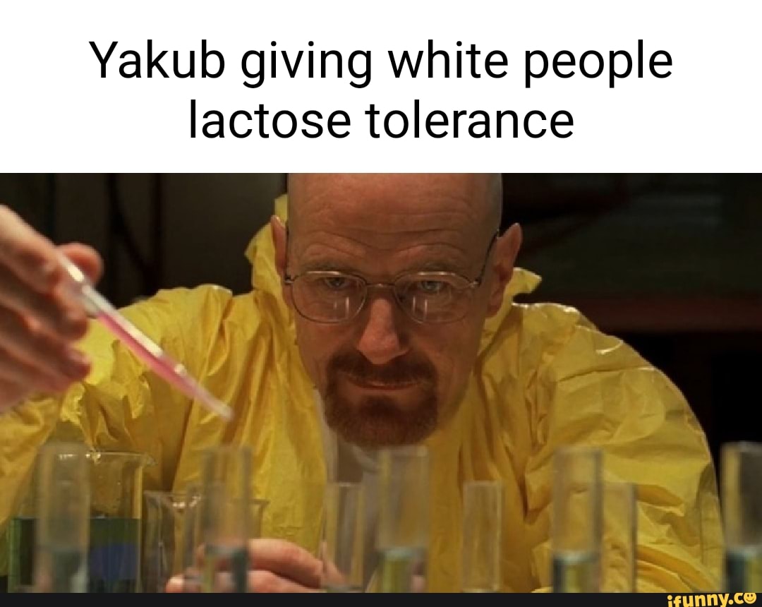 Yakub giving white people lactose tolerance - iFunny