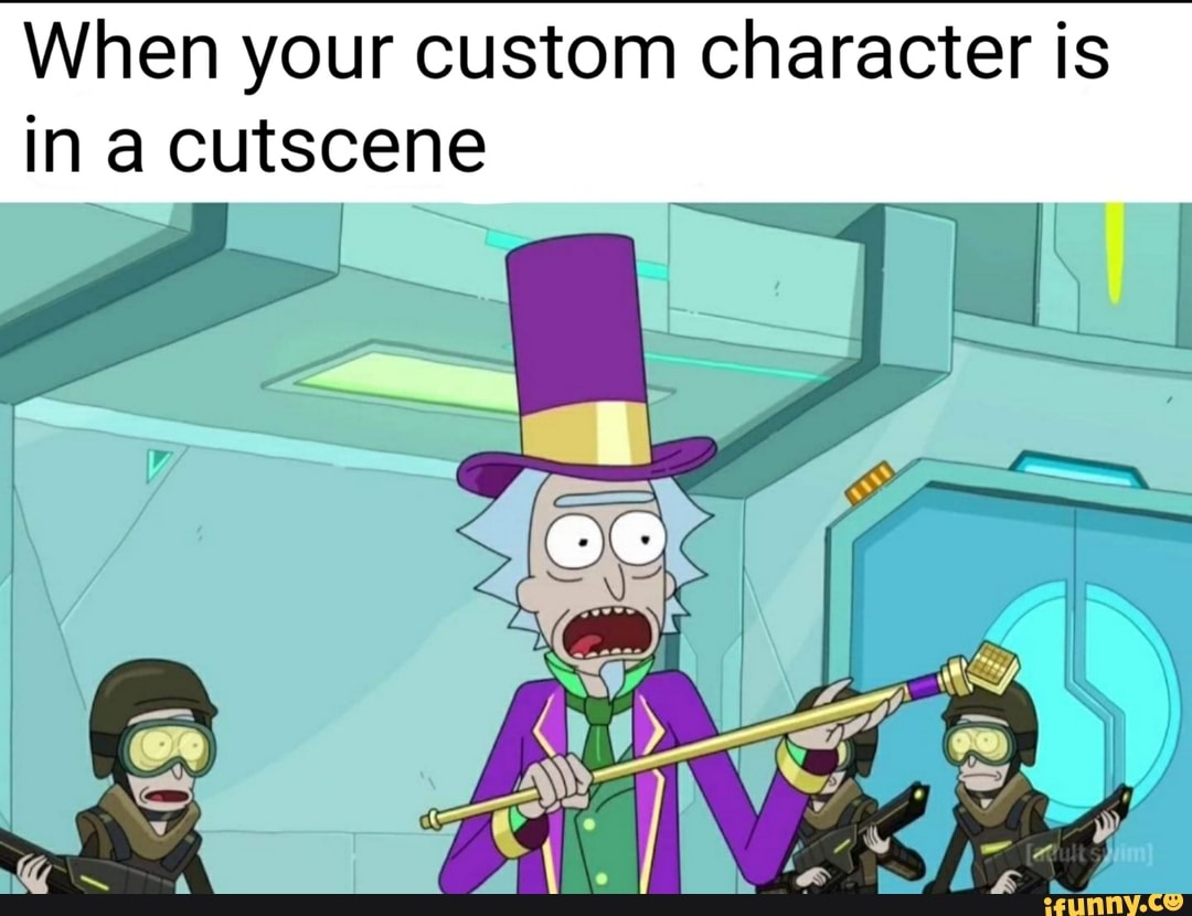 When your custom character is in a cutscene - iFunny