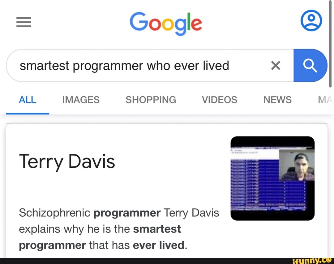 Smartest programmer who ever lived x B ALL IMAGES SHOPPING VIDEOS NEWS ...