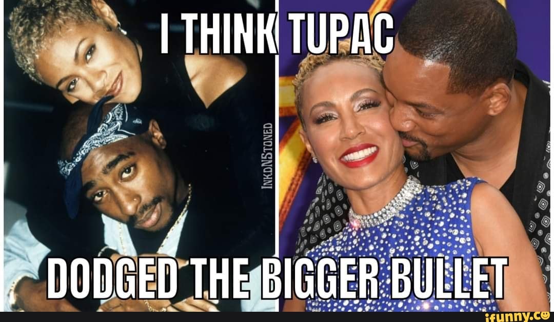 THINK TUPAC DODGED THE BIGGER BULLET - iFunny