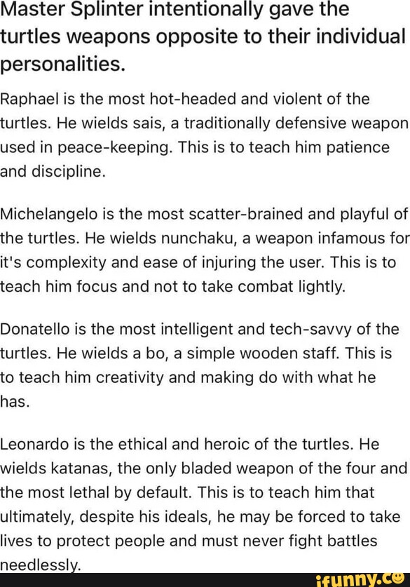 Master Splinter intentionally gave the turtles weapons opposite to ...