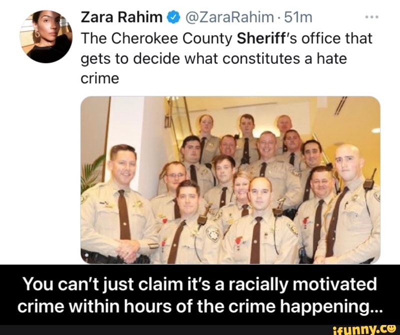 Zara Rahim @ @ZaraRahim- Sim The Cherokee County Sheriff's office that ...