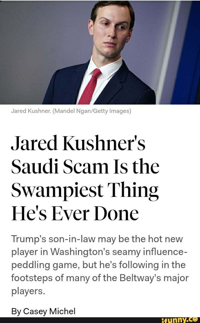 Jared_kushner memes. Best Collection of funny Jared_kushner pictures on ...