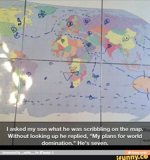 Asked my son what he was scribbling on the map. Without looking up he ...