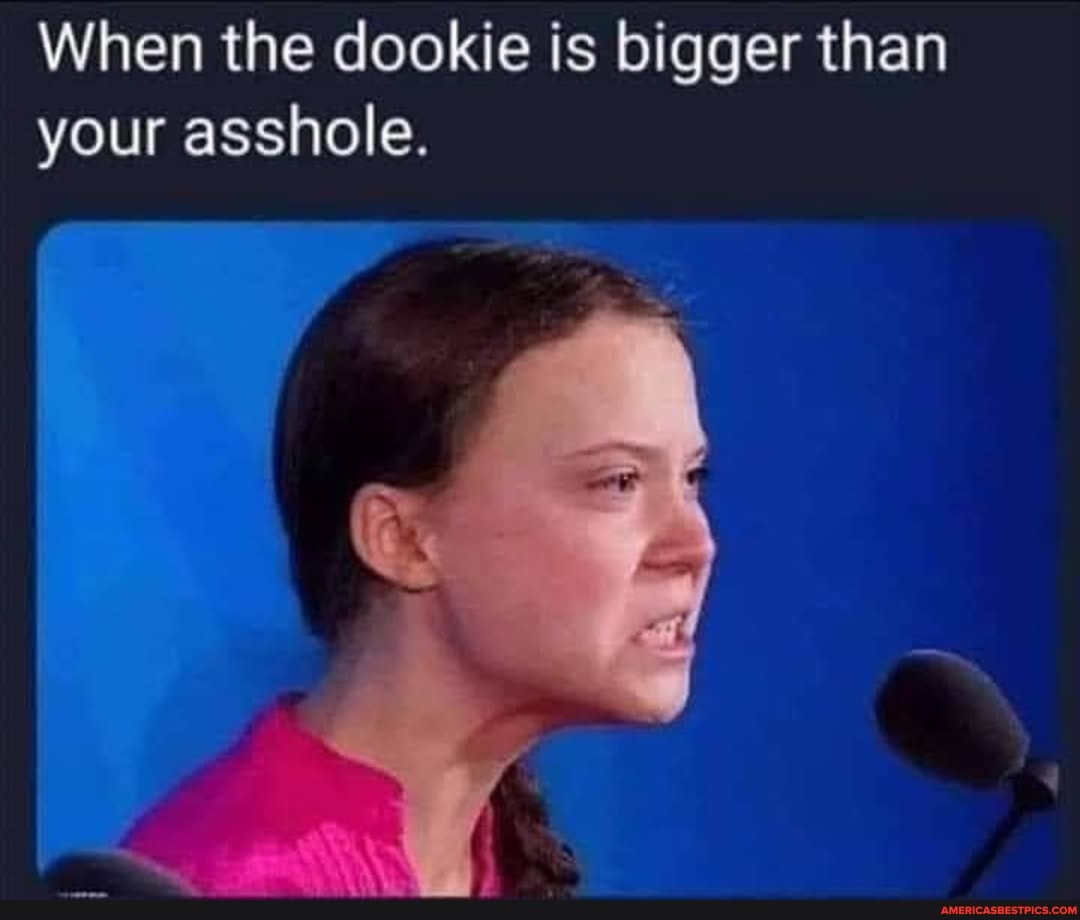 When the dookie is bigger than your asshole. - America’s best pics and ...