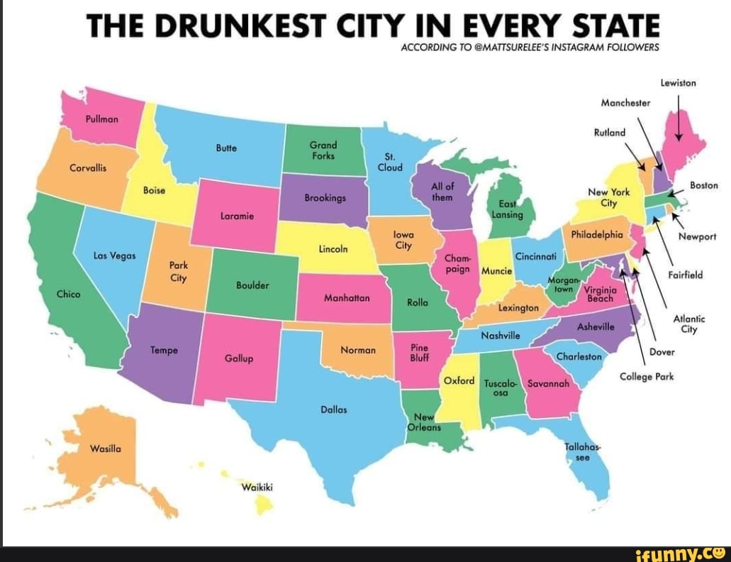THE DRUNKEST CITY IN EVERY STATE ACCORDING TO @MATTSURELEE'S INSTAGRAM ...