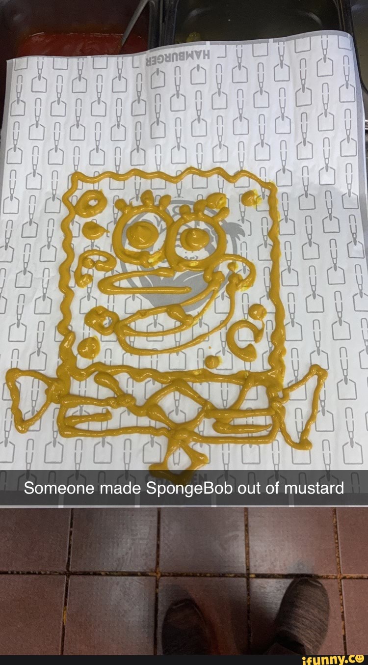 Someone made SpongeBob out of mustard - iFunny