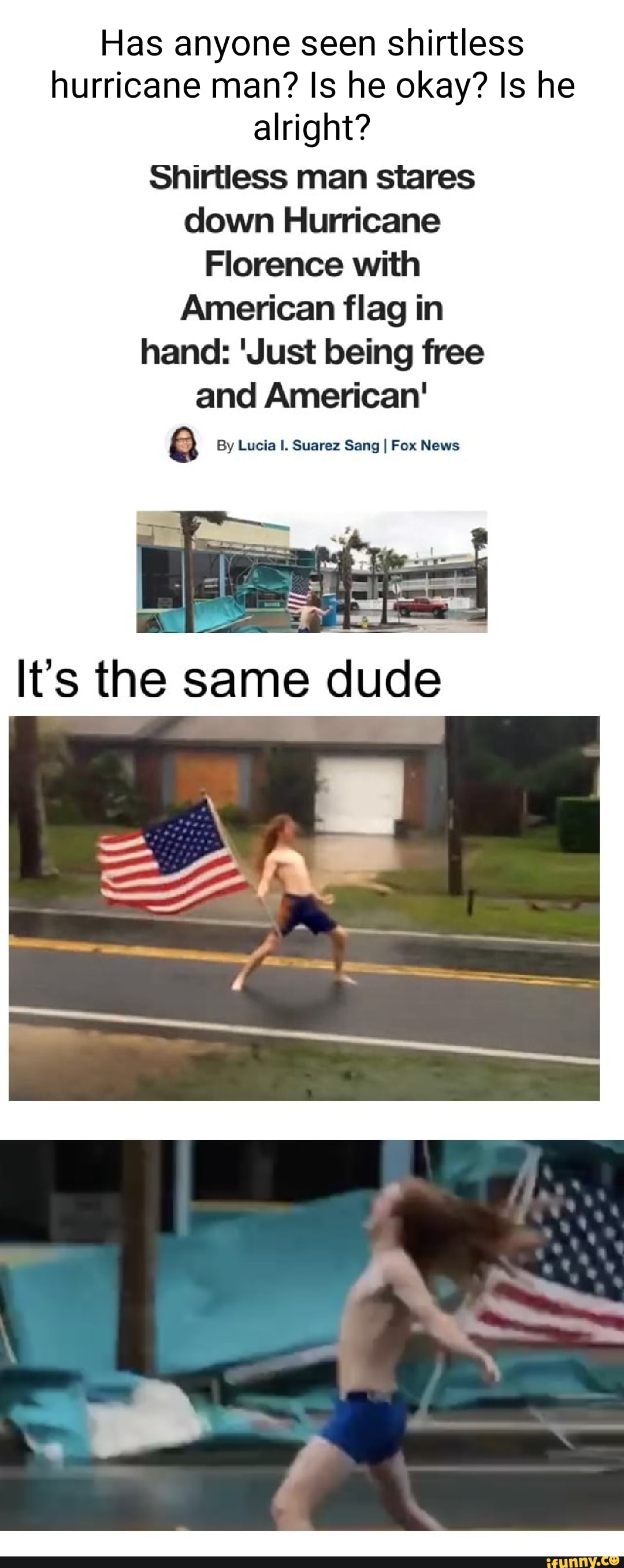 Has anyone seen shirtless hurricane man? Is he okay? Is he alright ...