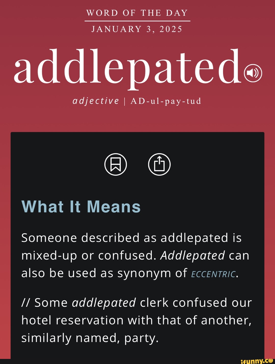 WORD OF THE DAY JANUARY 3, 2025 addlepatede adjective I pas What It ...