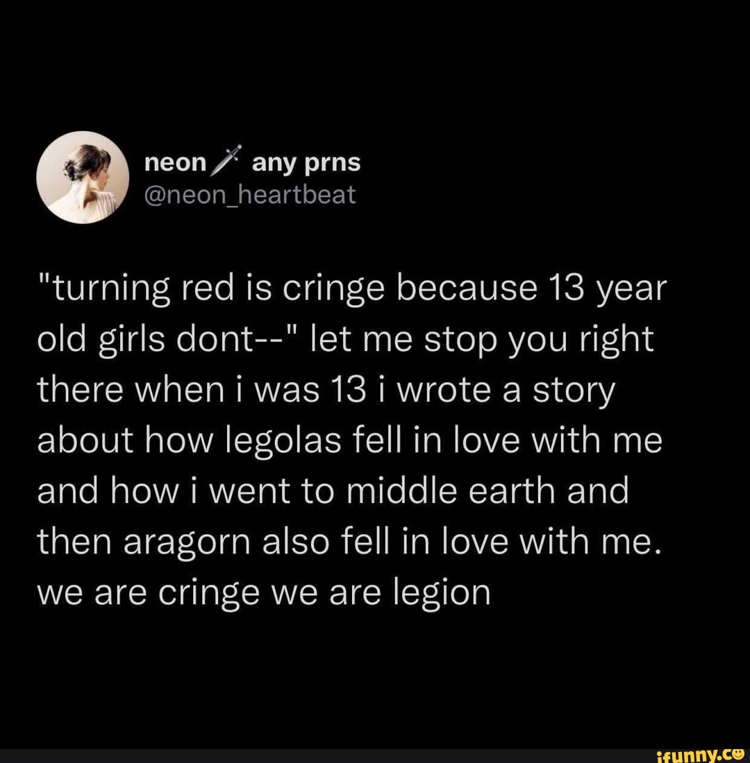 "turning red is cringe because 13 year old girls dont--" let me stop ...