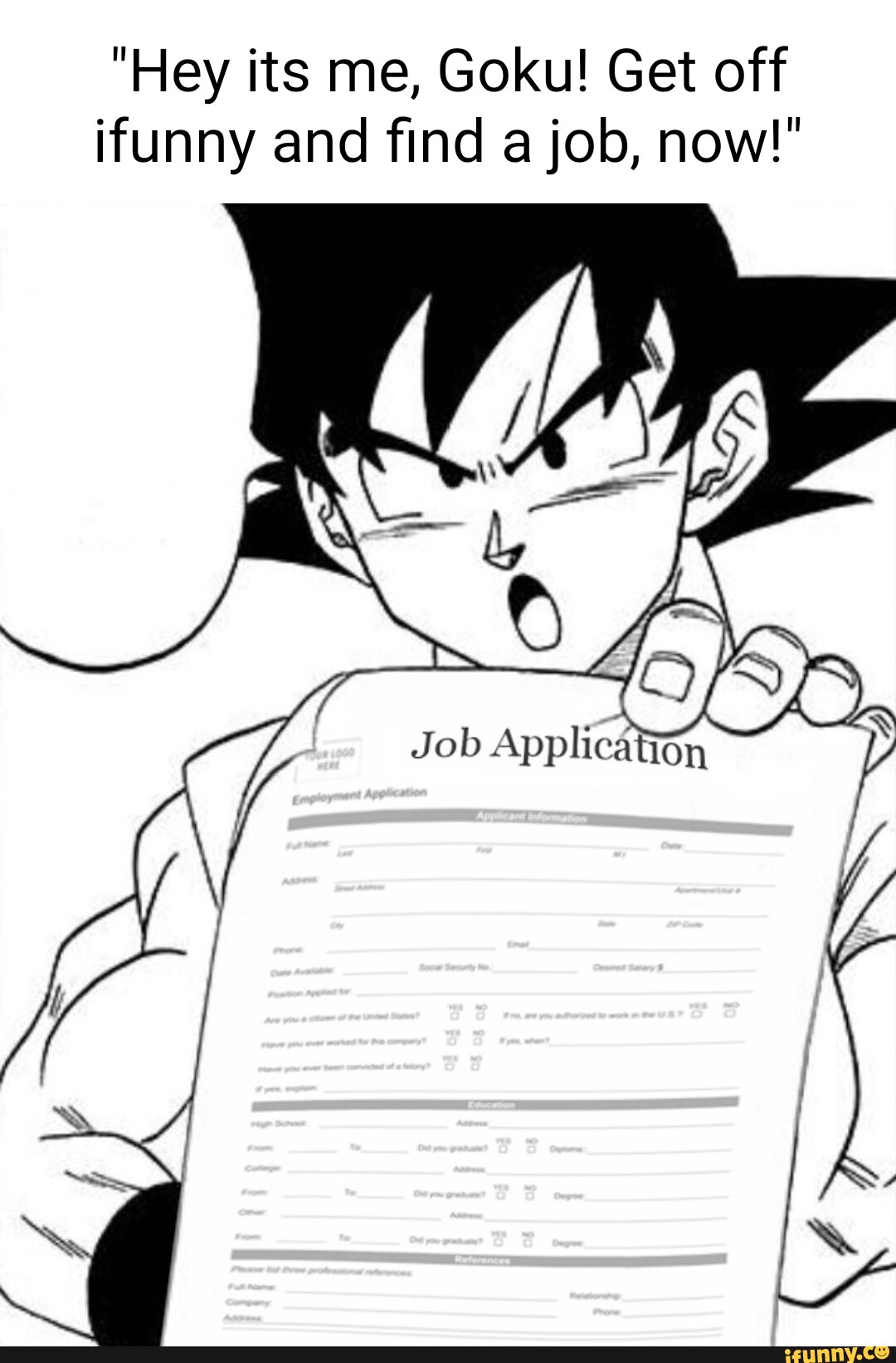 "Hey its me, Goku! Get off ifunny and find a job, now!" I - iFunny