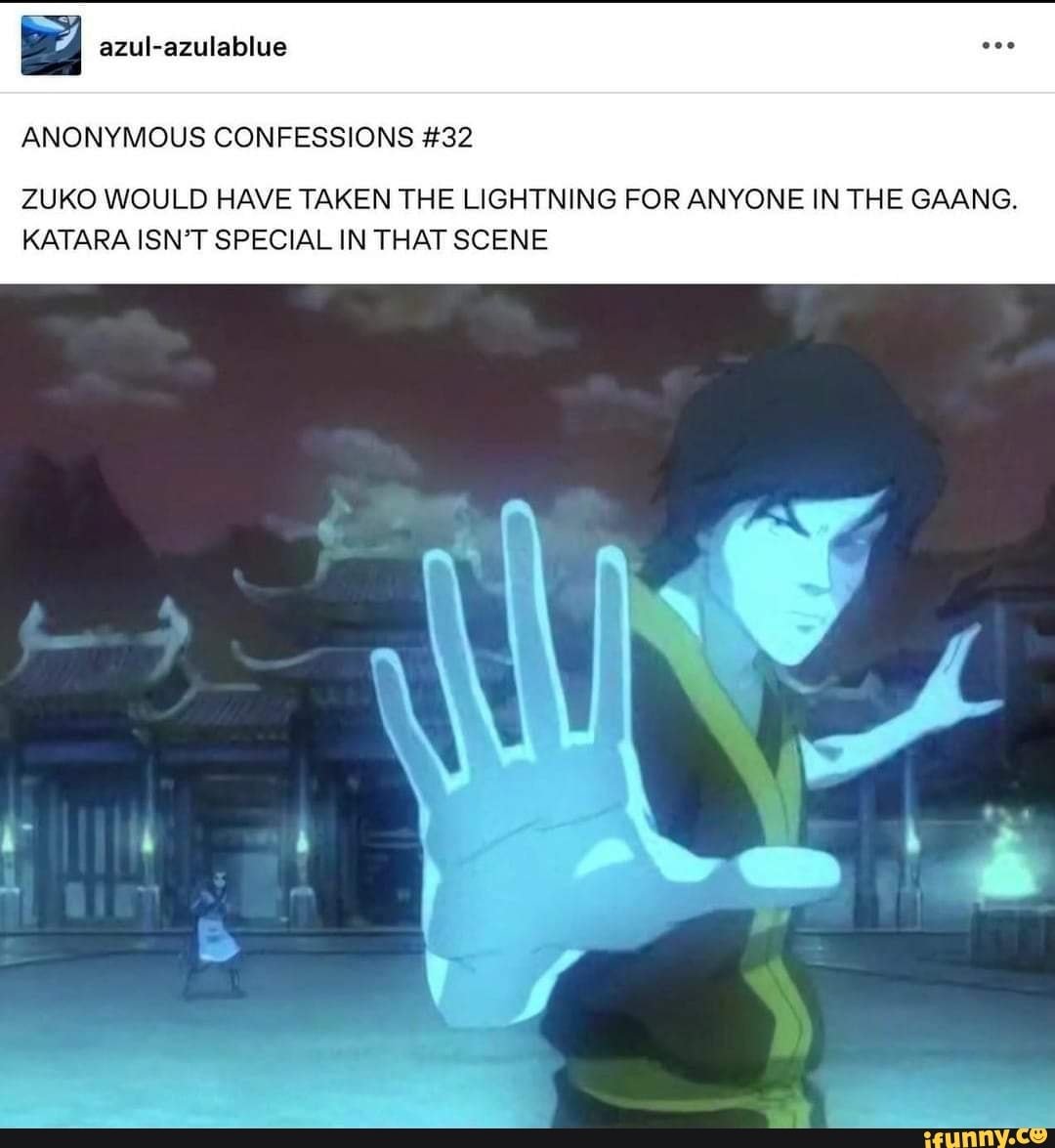 ANONYMOUS CONFESSIONS #32 ZUKO WOULD HAVE TAKEN THE LIGHTNING FOR ...