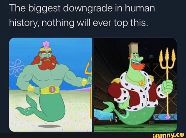 The biggest downgrade in human history, nothing will ever top this ...