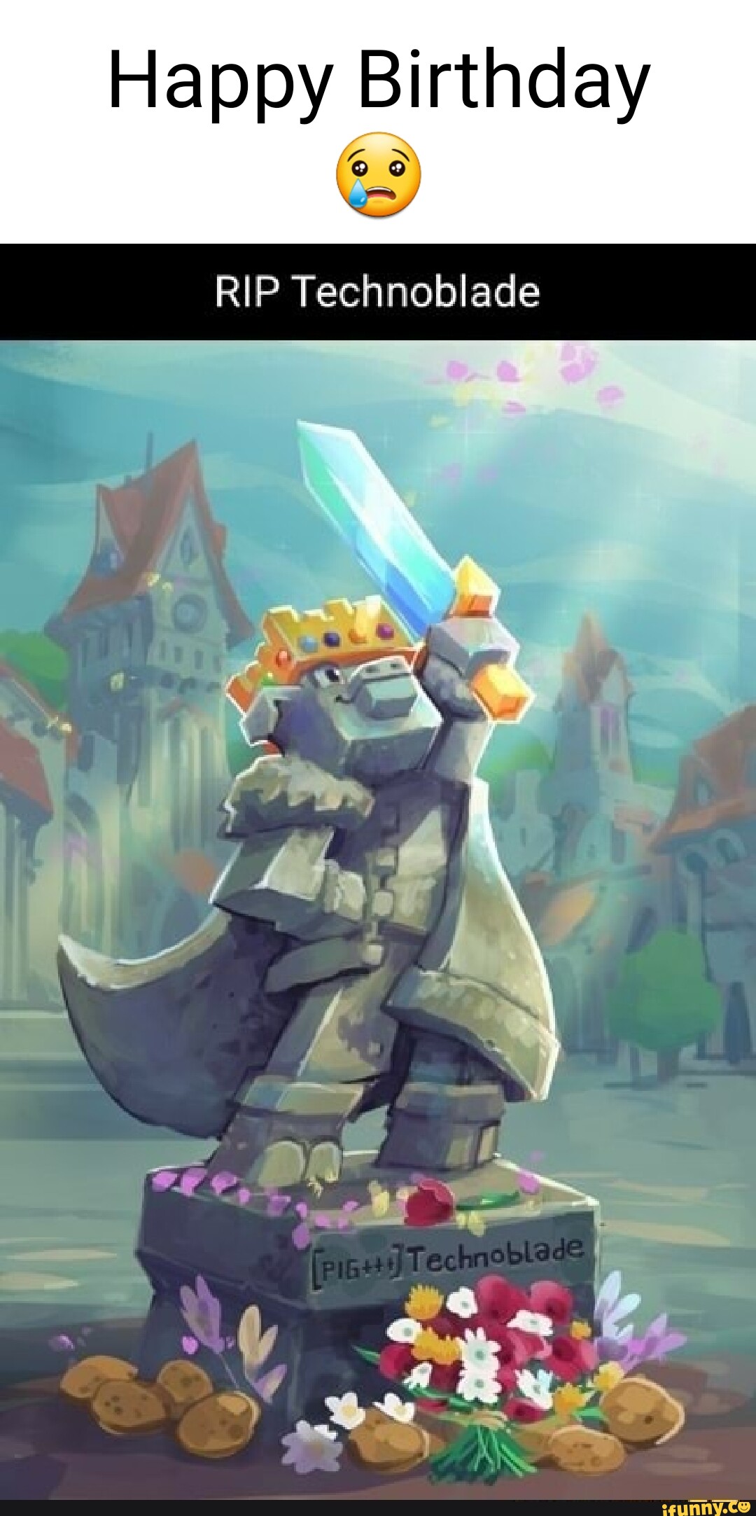Happy Birthday RIP Technoblade - iFunny