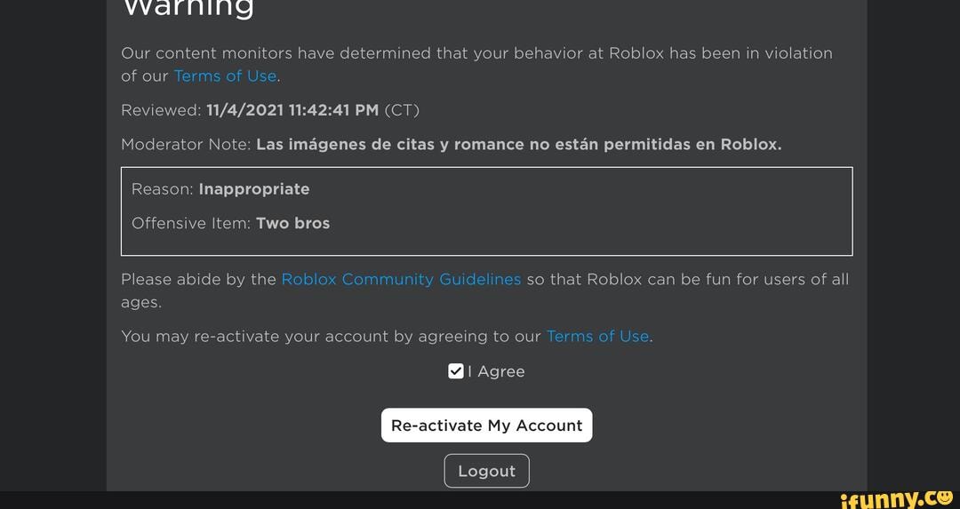 Our content monitors have determined that your behavior at Roblox has ...