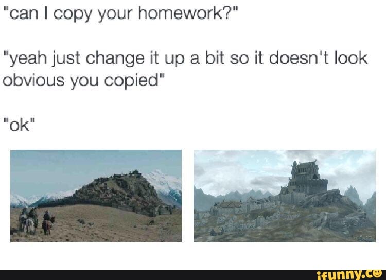 "can I copy your homework?" "yeah just change it up a bit so it doesn't look obvious you copied ...