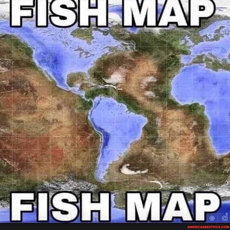 'FISH- MAP FISH MAP - America’s best pics and videos