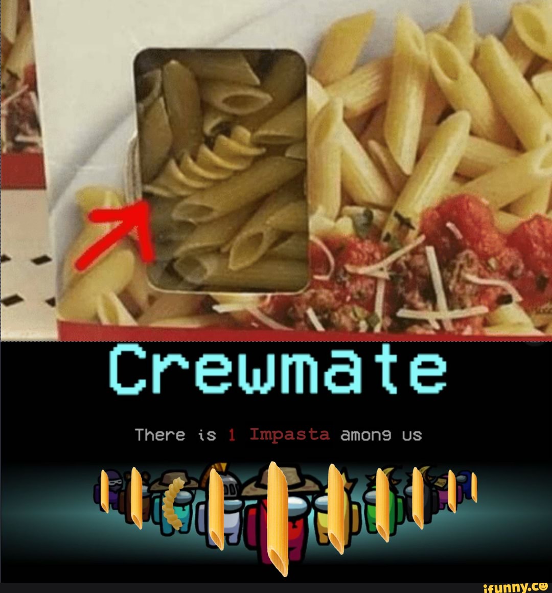 Crewmate There is I Impasta among us ALGE 'Fate - iFunny