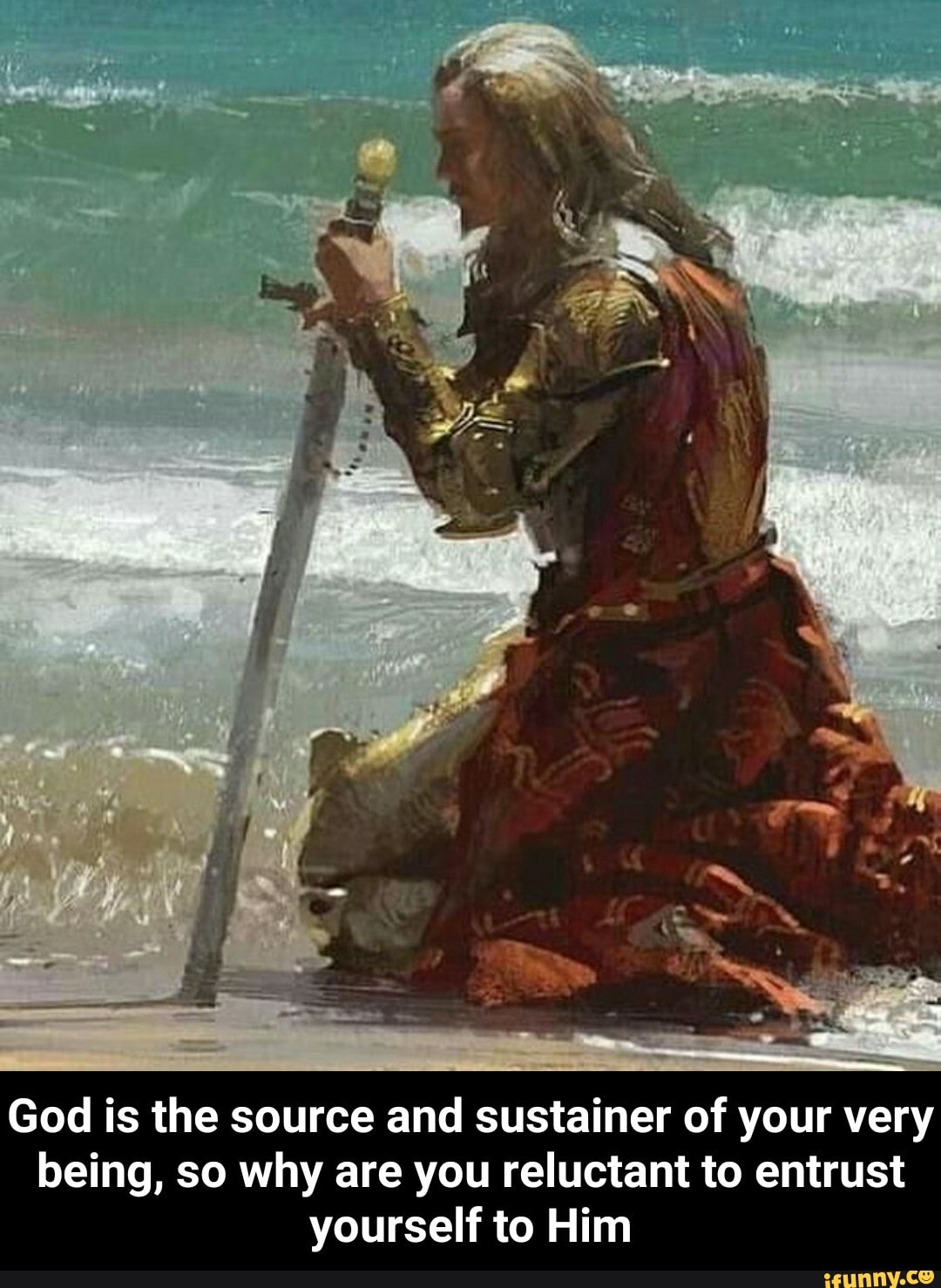 God is the source and sustainer of your very being, so why are you ...