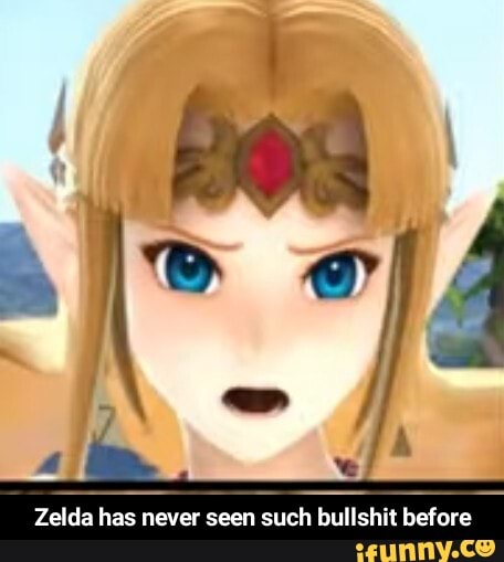 Zelda has never seen 'such bullshit before - Zelda has never seen such ...