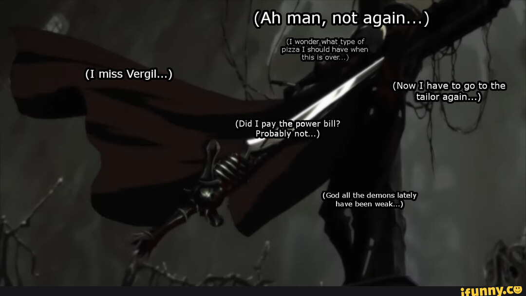 Vergil memes. Best Collection of funny Vergil pictures on iFunny