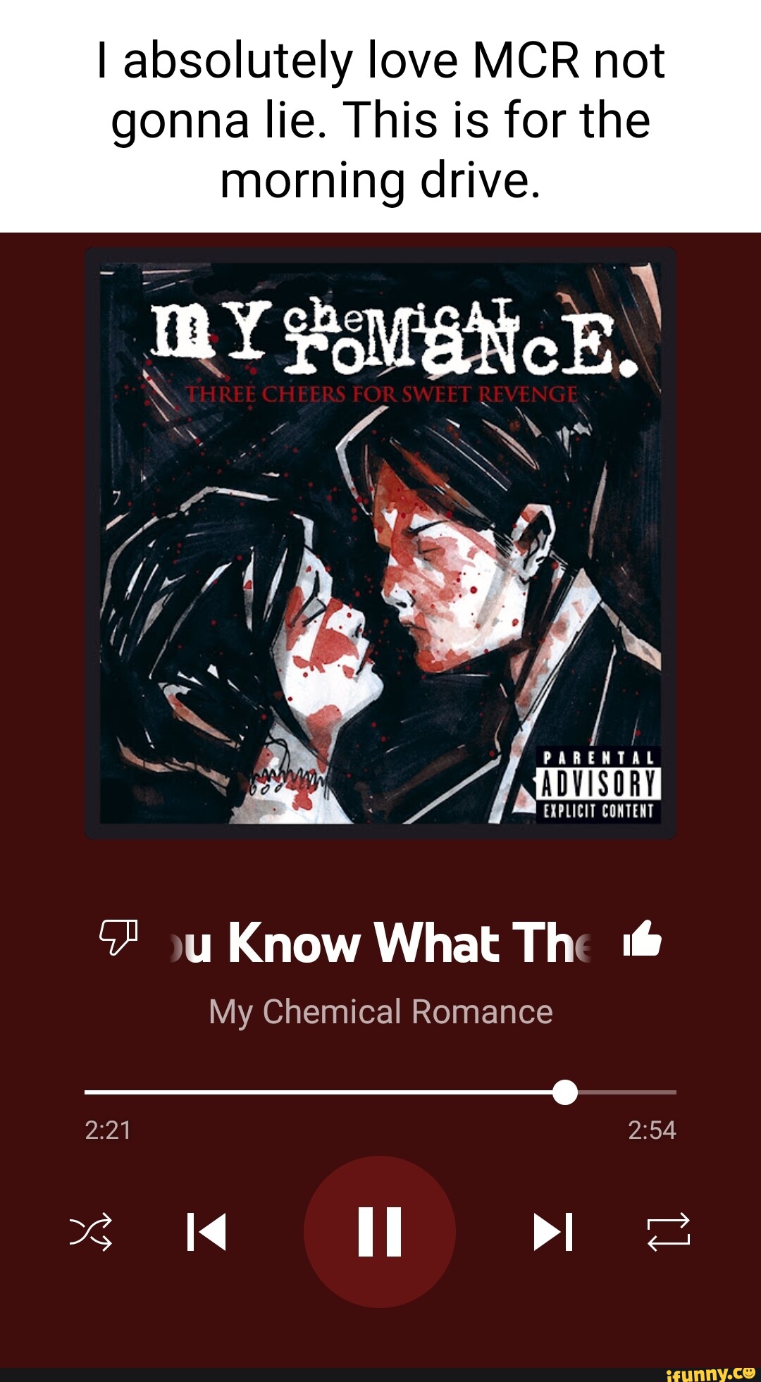 I absolutely love MCR not gonna lie. This is for the morning drive. MY ...