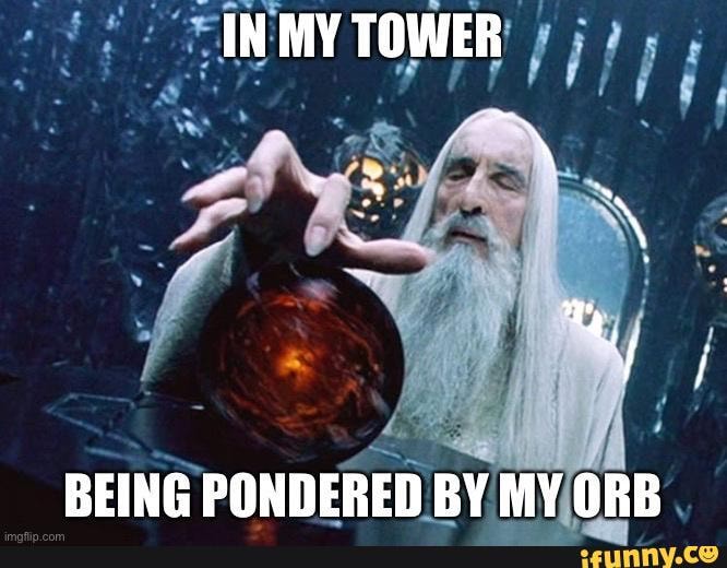 From Mordor, Orb ponders you. #lotr #memes #meme #dank_memes #pondering ...