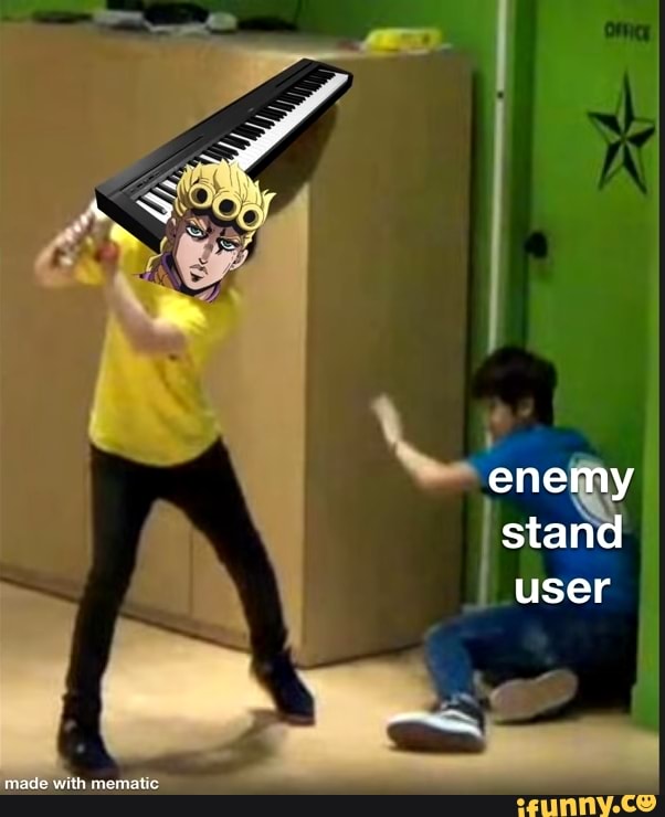 Enemy stand user ade with mematic - iFunny